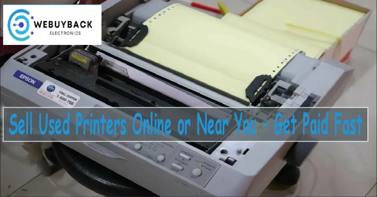Upgrade Time?Sell Your used Printers online for Instant Cash